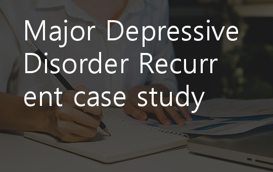case study recurrent depression